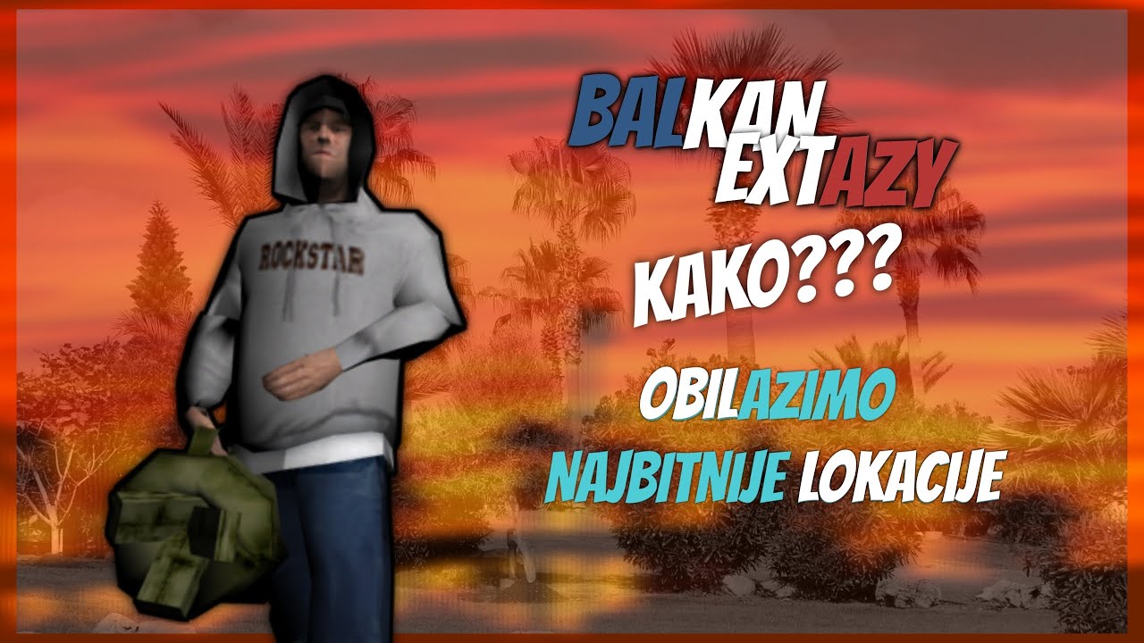 SAMP Balkan Extazy Uvod za pocetnike kako preziviti na srw! - YouTube