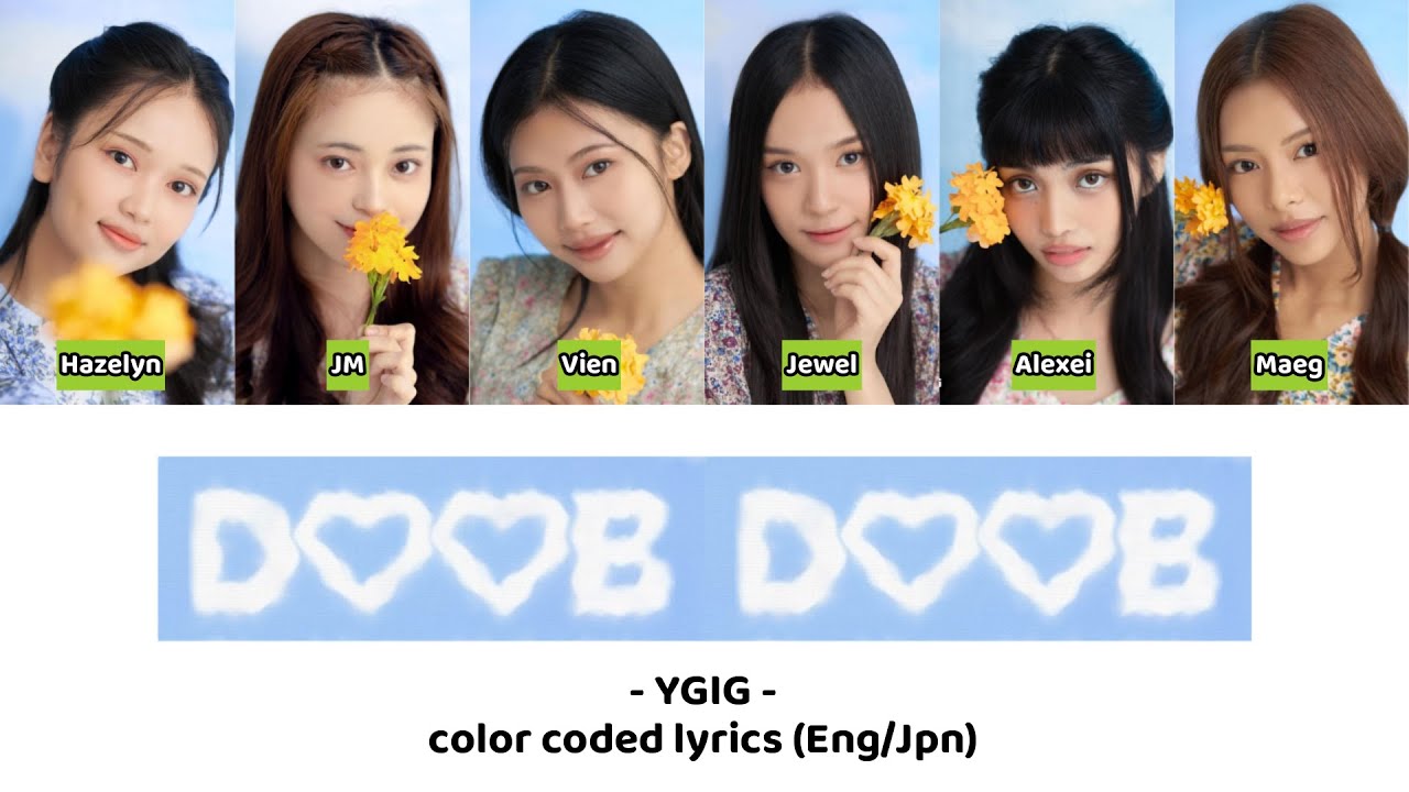 ' DOOB DOOB ' - YGIG - color coded lyrics (Eng／Jpn) 【日本語字幕／歌詞／パート分け／和訳 ...