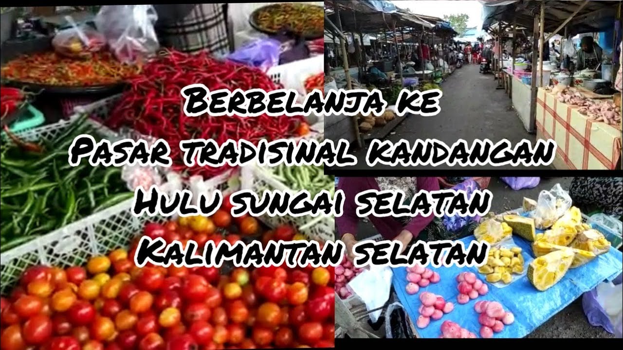 PASAR TRADISIONAL KANDANGAN, HULU SUNGAI SELATAN, KALIMANTAN SELATAN ...