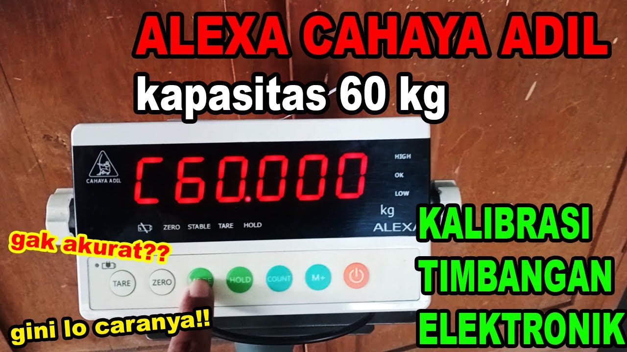 Kalibrasi Timbangan Alexa Cahaya Adil / Calibration Weigh Scale Alexa ...