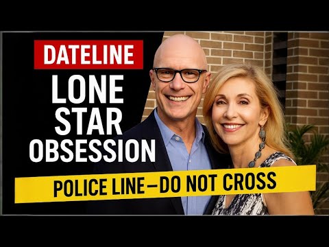 Dateline NBC 2025 Season 29, Episode 4 Lone Star Obsession | True Crime ...