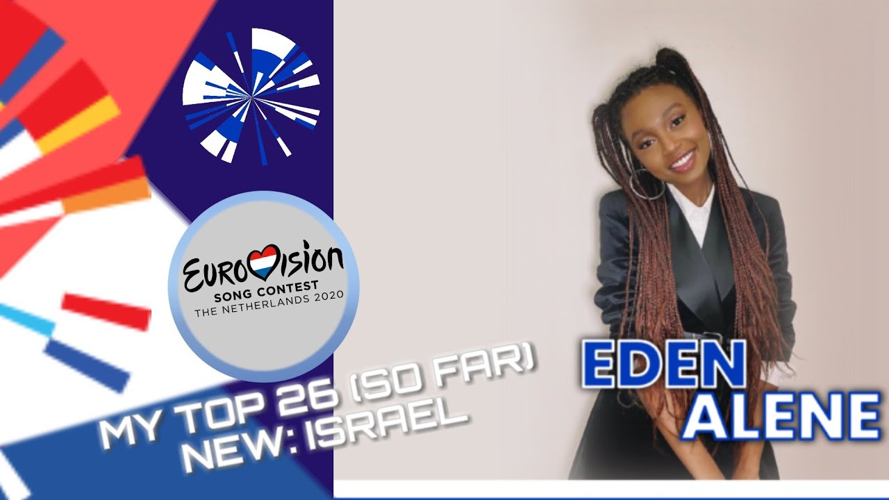 Eurovision 2020: My Top 26 (So Far) New: Israel 🇮🇱| Eden Alene - Feker ...