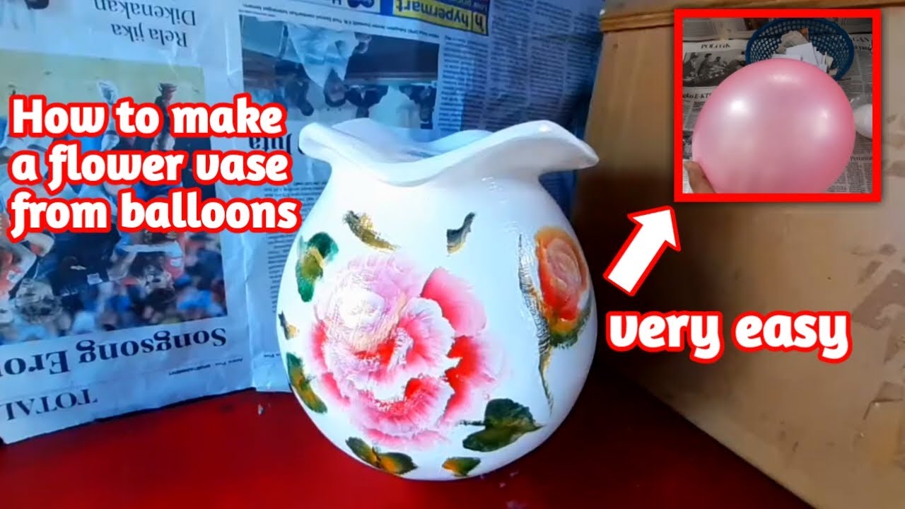 Cara mudah membuat vas bunga dari balon dan kertas / Kerajinan tangan ...