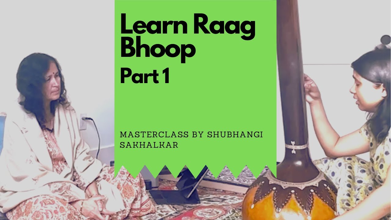 Master class series | Raag Bhoop (Part 1) | Hindustani Classical Music ...