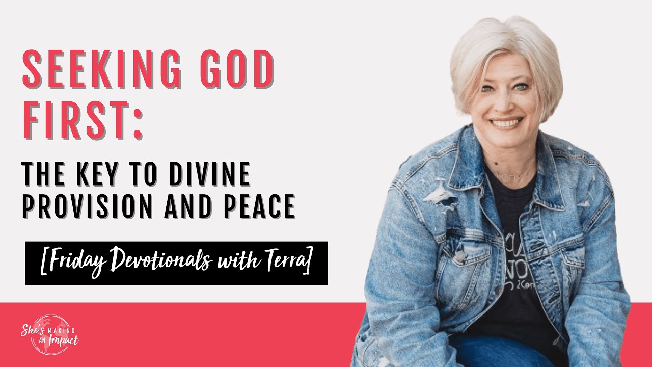 Seeking God First: The Key to Divine Provision and Peace [Friday Devotionals with Terra] - YouTube