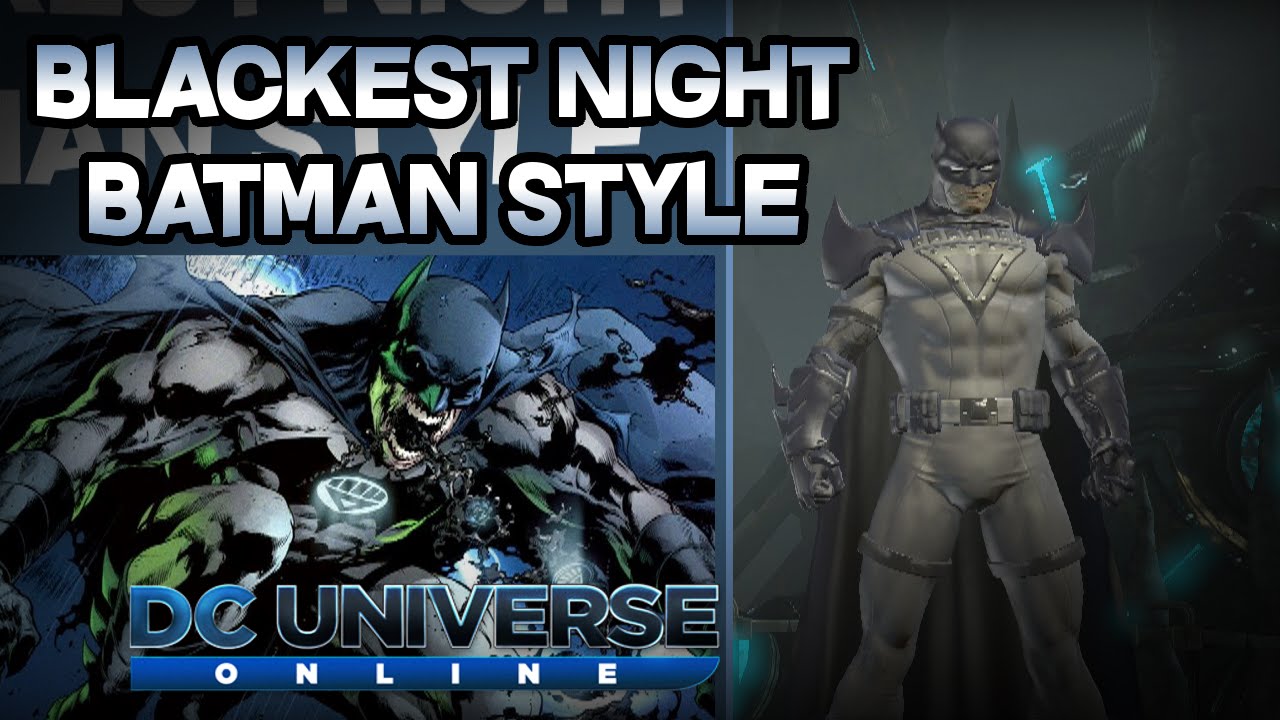 DCUO - Best Blackest Night Batman Style [2015] - YouTube