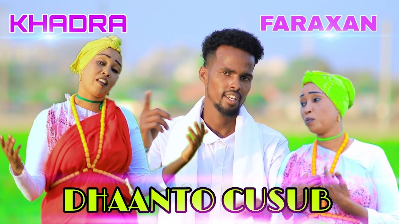 DHAANTO CUSUB-KHADRA DIRGAX IYO FARXAAN BARAAKO-NEW VIDEO 2023- DHAANTO ...