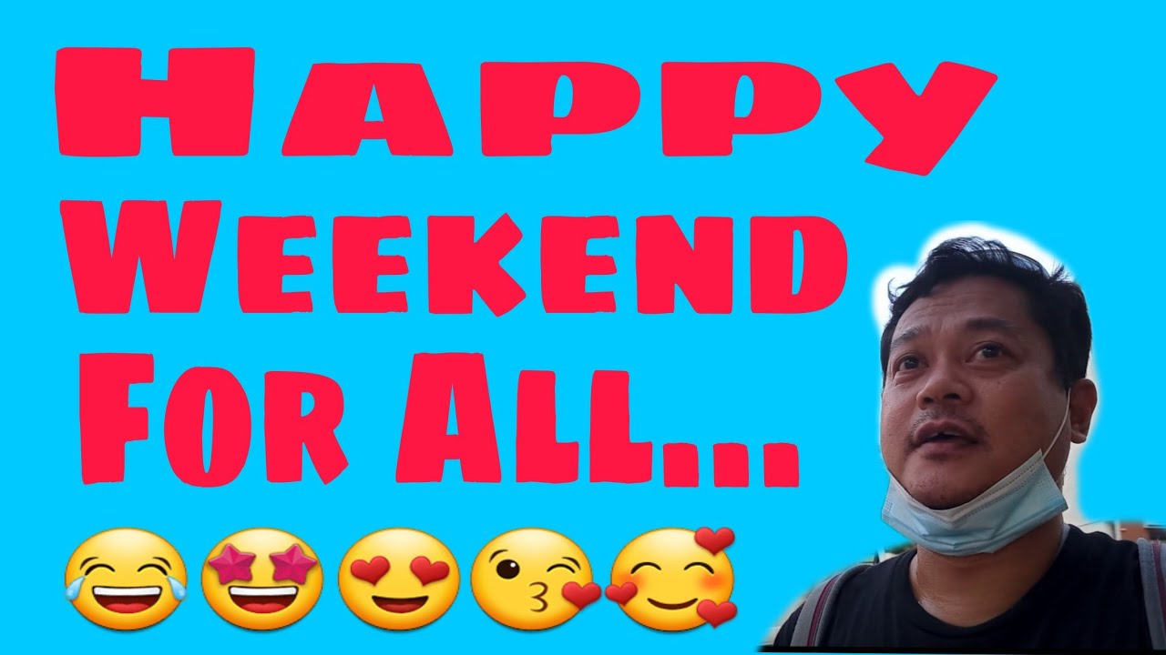 Happy Weekend / Short message sa lahat( 27-08-2020) #38 - YouTube