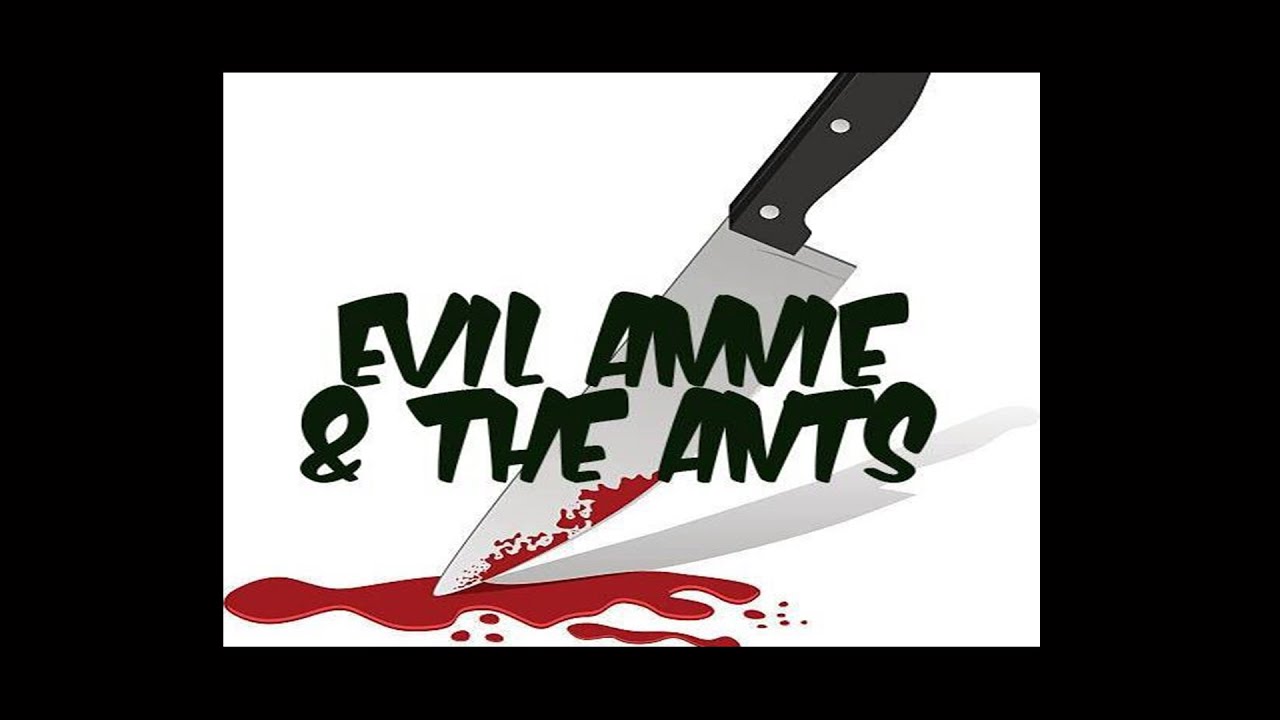 Evil Annie & The Ants: Booze Talkin' - YouTube