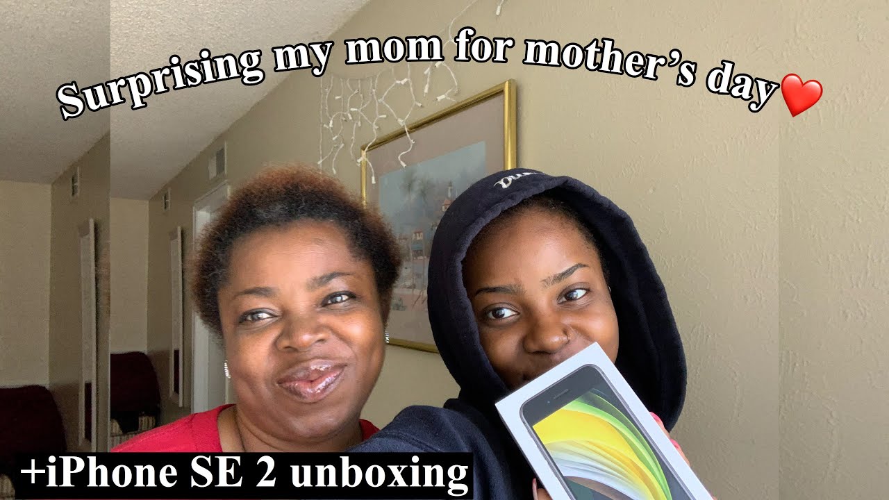 I SURPRISED MY MOM WITH THE NEW IPHONE FOR MOTHERS DAY + IPHONE SE 2 ...