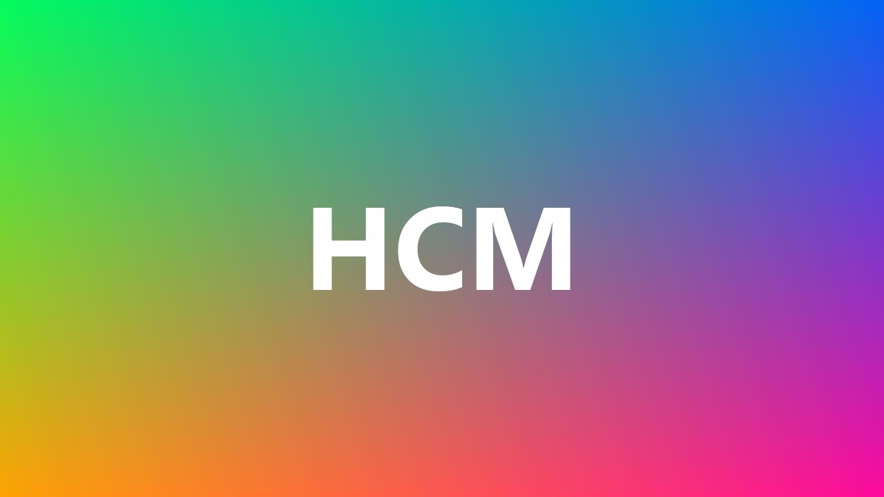 HCM - Medical Definition and Pronunciation - YouTube