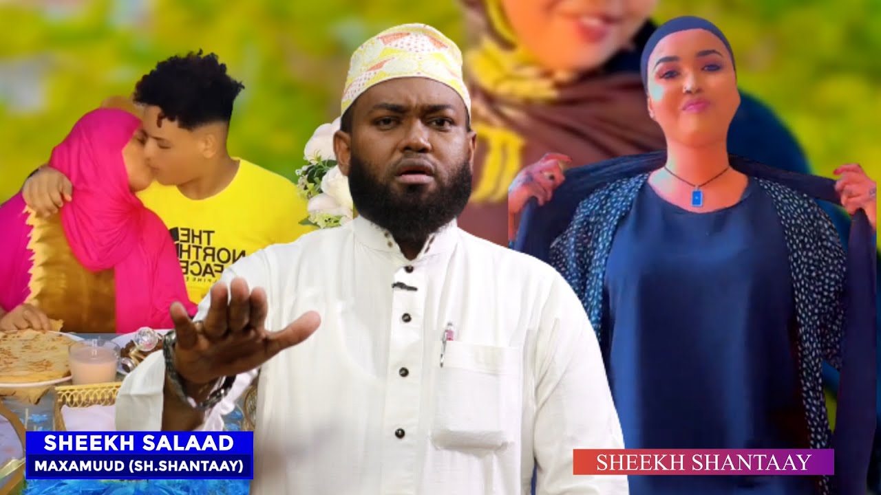 Sheekh Shantaay "Bishaaro Balaayo inay Sharmuuto tahay iyada ayaa ...
