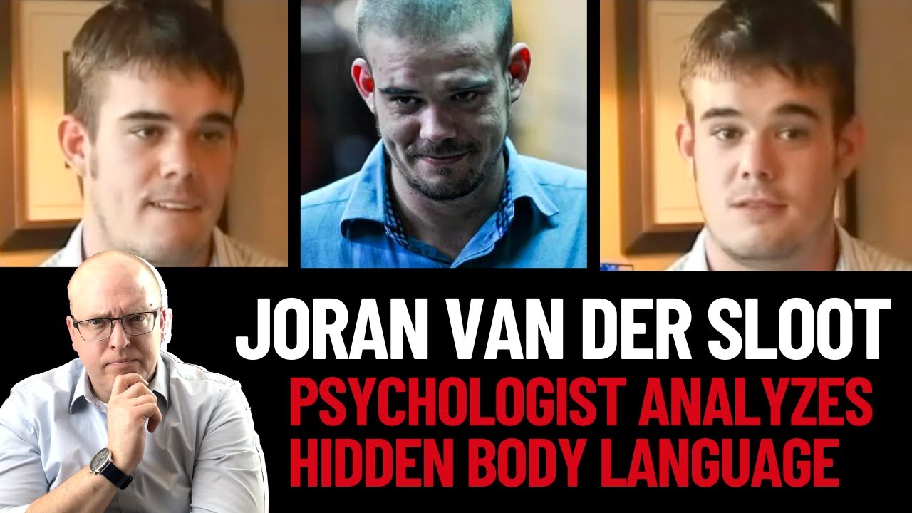 Joran Van Der Sloot's Lies: Psychologist's In-Depth Body Language ...