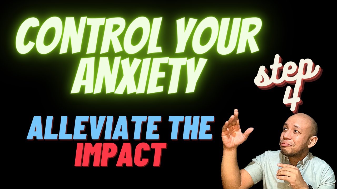 How to Control your Anxiety? STEP 4 na. Huli na ito. (TAGALOG) - YouTube