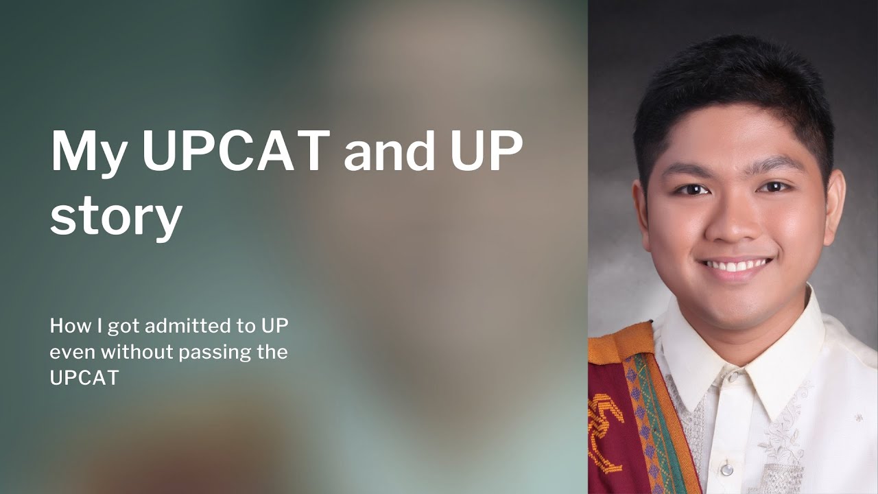 My UPCAT and UP story | How I got admitted to UP even without passing ...