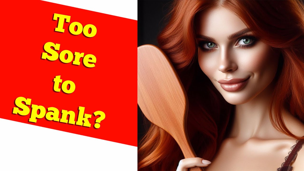 When he's too sore to spank and you still need to punish him... (Female ...