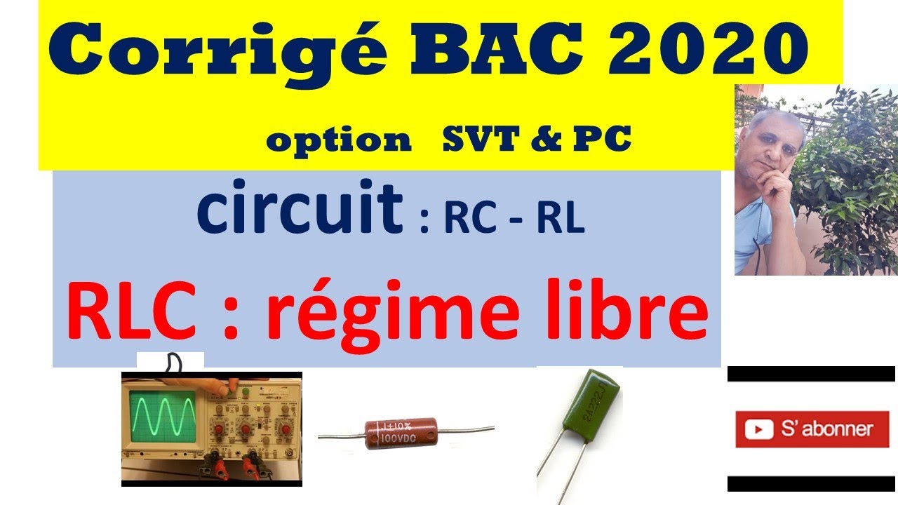 Circuit RLC RL RC corrigé BAC 2020 SVT&PC - YouTube