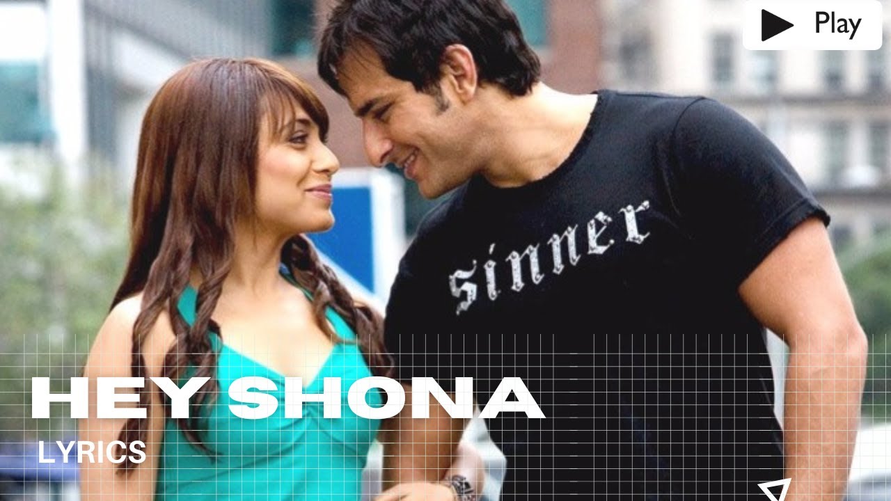 Saif Ali Khan, Rani Mukerji - Hey Shona Lyrics - YouTube