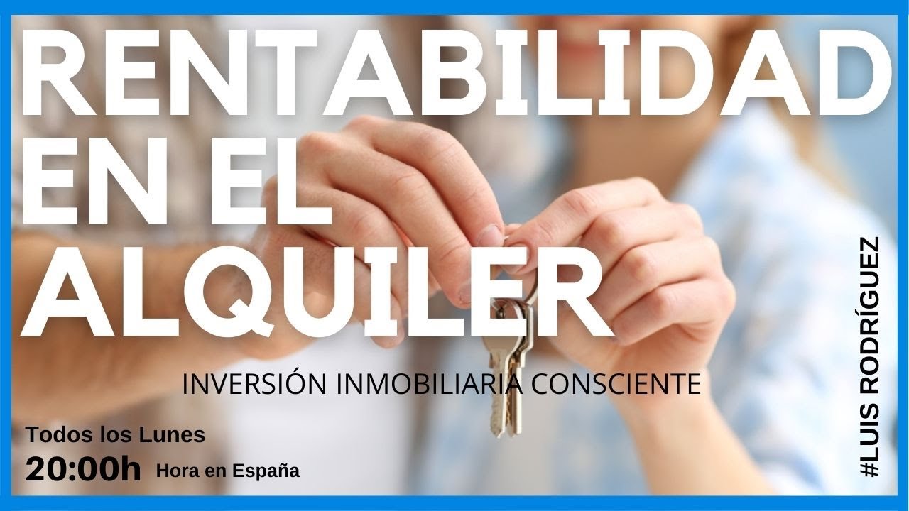 CÓMO RENTABILIZAR TUS ALQUILERES, INVERTIR EN INMUEBLES. - YouTube