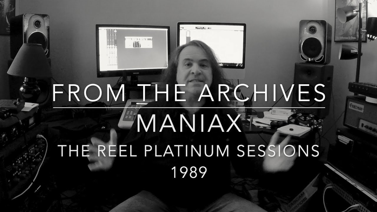 From The Archives Maniax The Reel Platinum Sessions 1989 From The ...