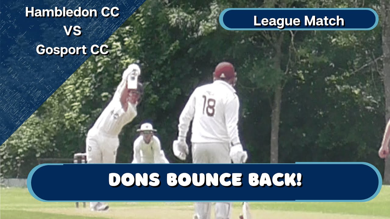 Hambledon CC V Gosport CC | SPL Div 2 | Dons Bounce Back! - YouTube