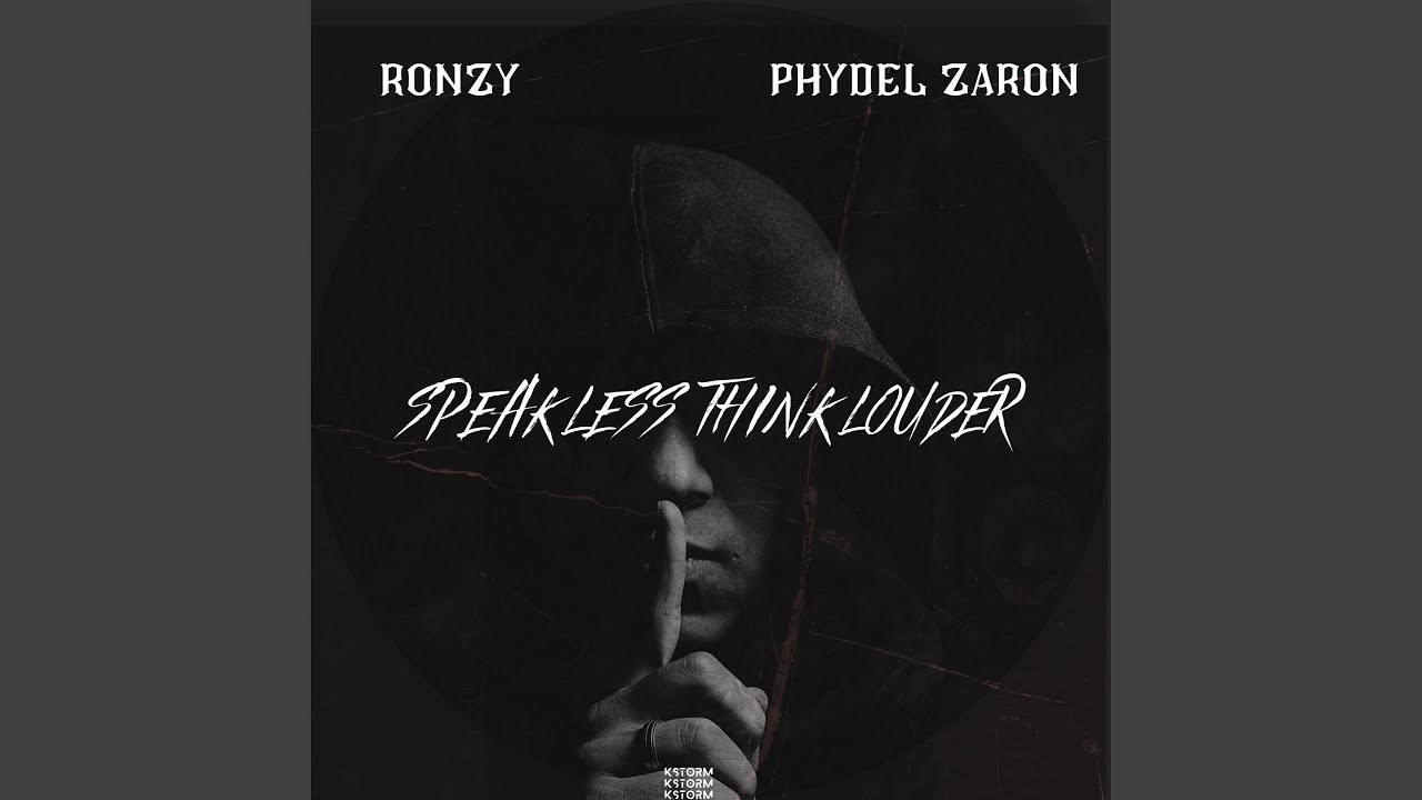 SPEAK LESS THINK LOUDER (feat. PHYDEL ZARON & RONZY MAKZ) - YouTube