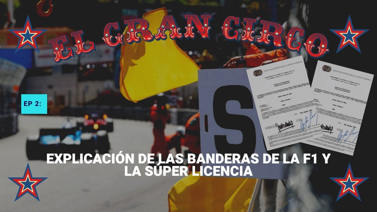EP 2: Explicación de las banderas de la F1 y la SUPER LICENCIA - YouTube