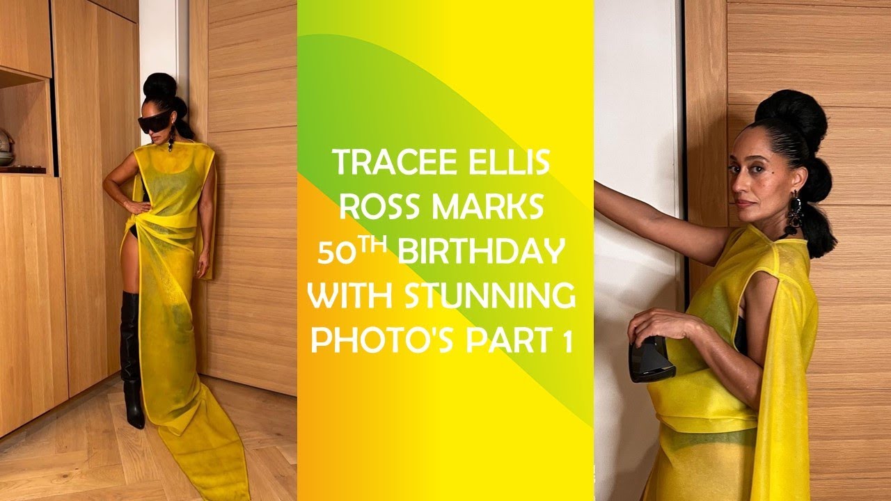 TRACEE ELLIS ROSS MARKS 50TH BIRTHDAY WITH STUNNING PHOTO'S PART 1 ...