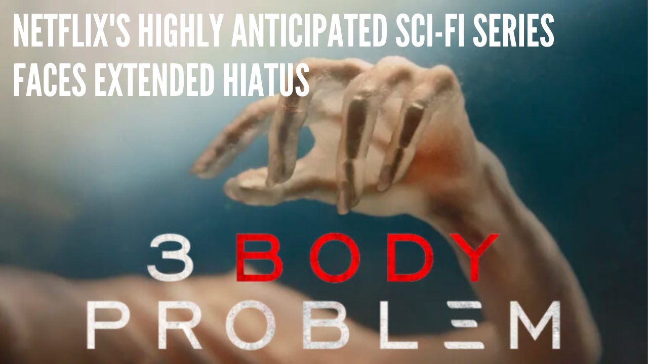 Netflix's Highly Anticipated Sci Fi Series Faces Extended Hiatus - YouTube