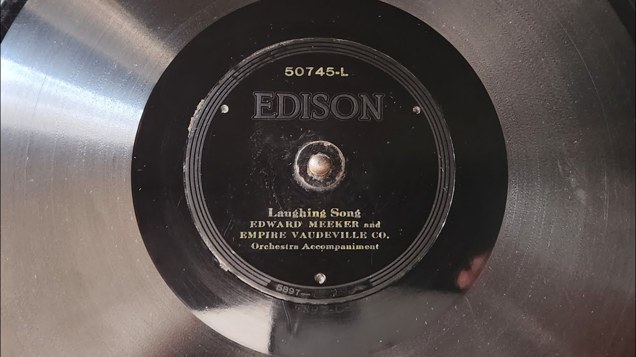 1917 Laughing Song Edward Meeker Empire Vaudeville Co Edison Diamond ...