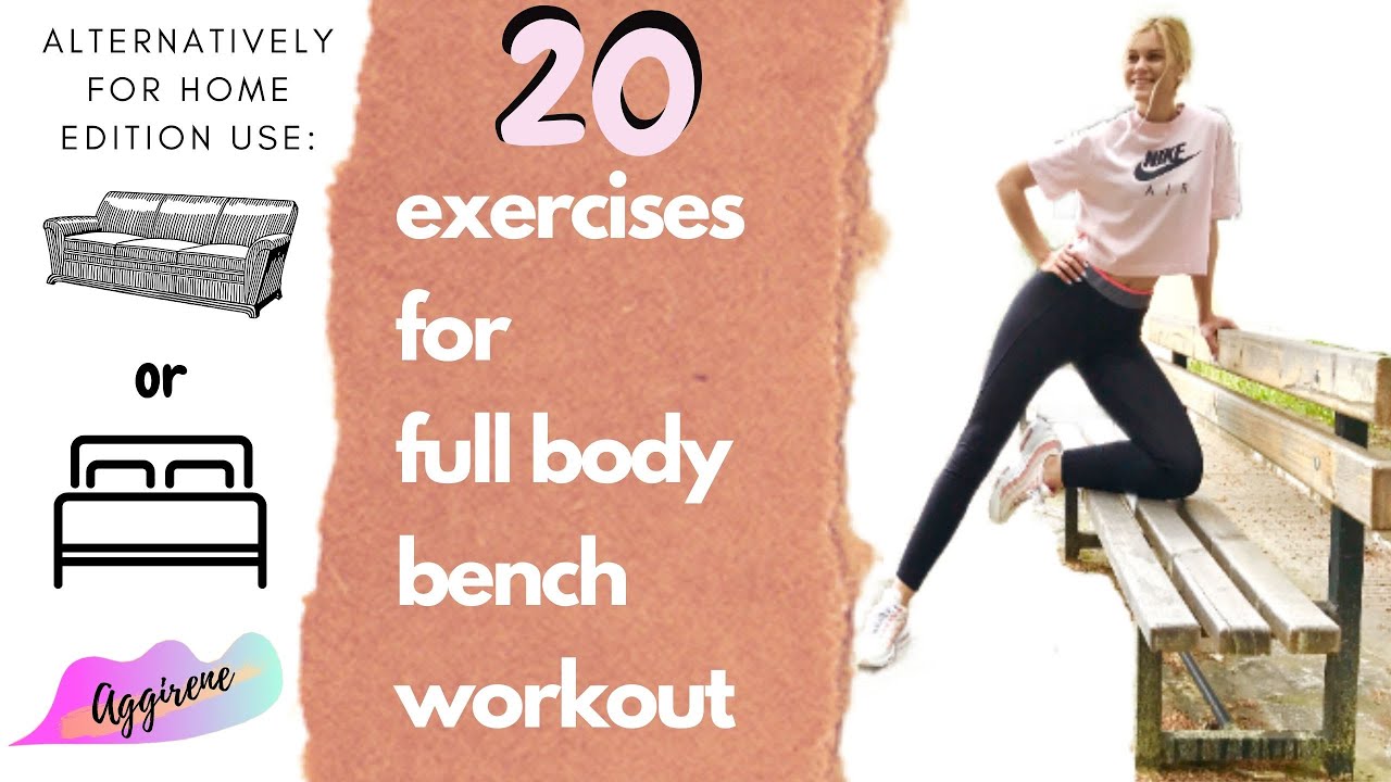20 Exercises For Full Body Outdoor Bench Workout || Aggirene - YouTube