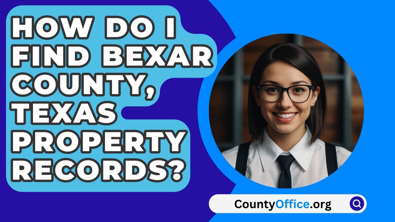 How Do I Find Bexar County, Texas Property Records? - CountyOffice.org ...