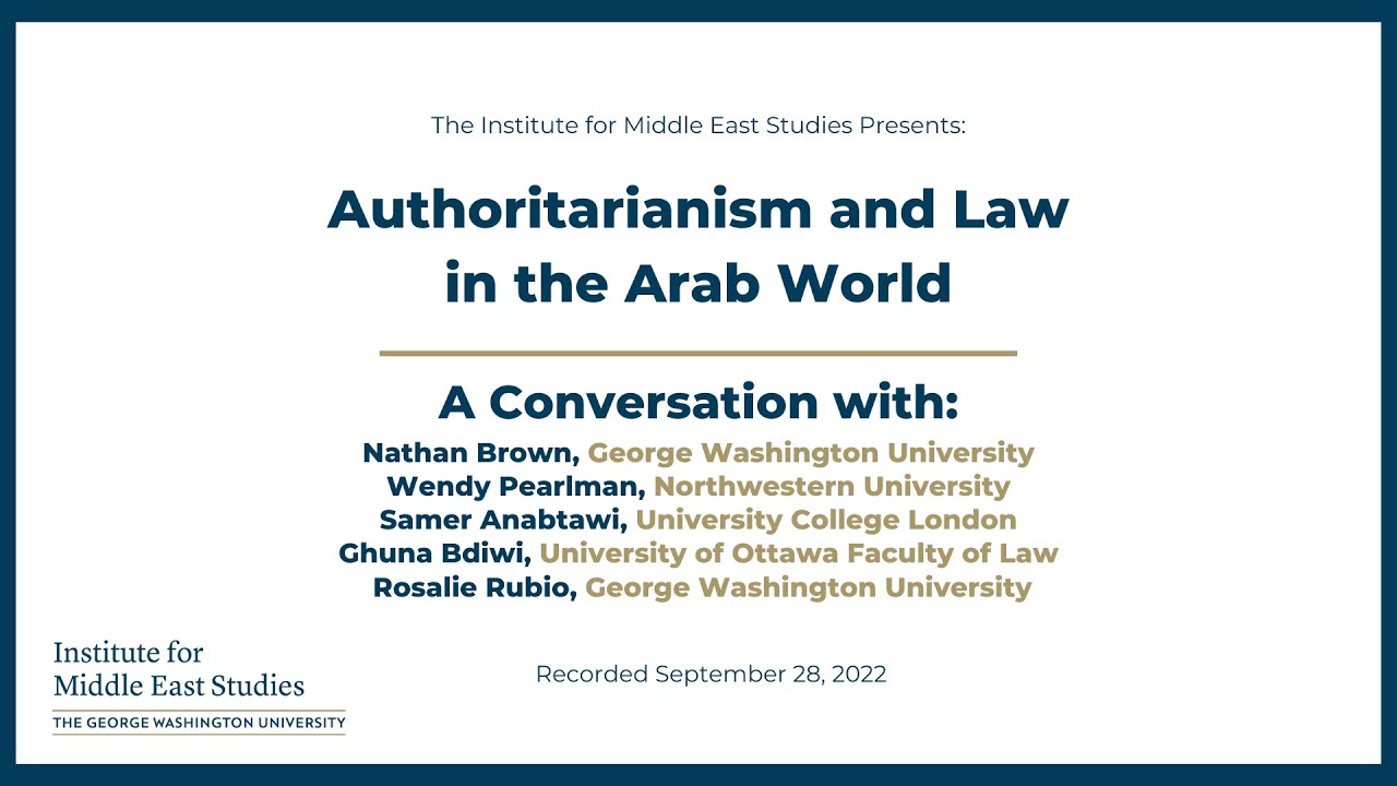 Authoritarianism and Law in the Arab World - YouTube