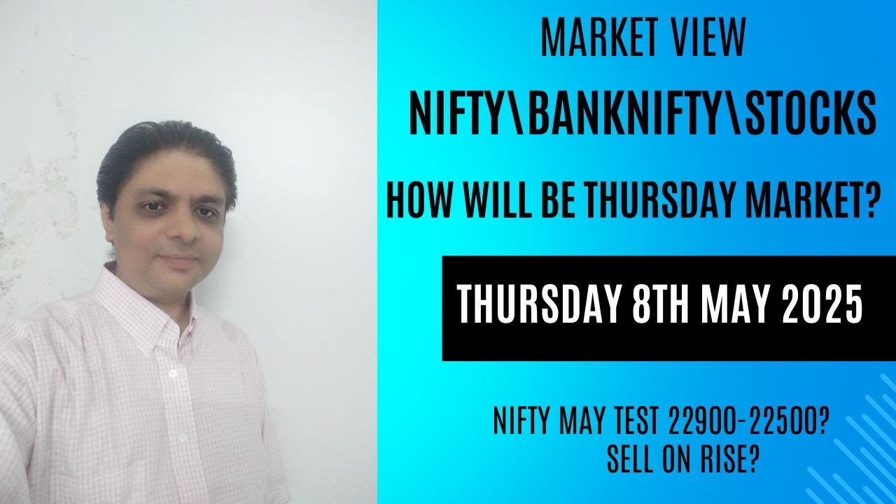 NIFTY\BNF\STOCK VIEW FOR THURSDAY 8THB MAY 2025| KAL KA MARKET KAISA ...