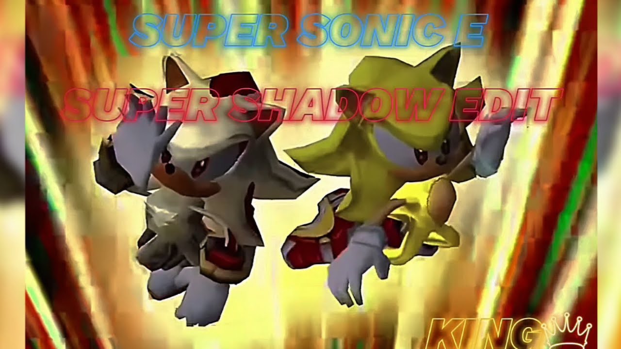 EDIT DO SUPER SONIC E SUPER SHADOW - HEAVY l LOVE SONIC ADVENTURE 2 - YouTube