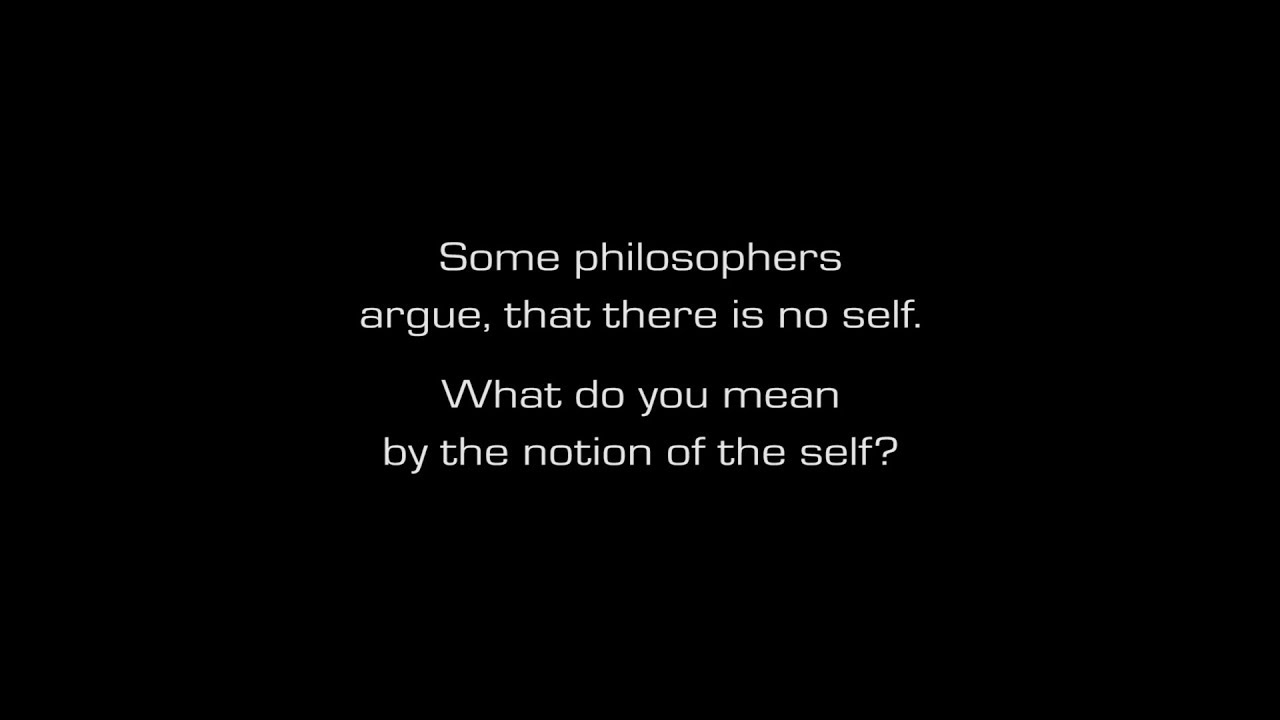 Kuhl: Some philosophers argue, that there is no self. What do you mean ...