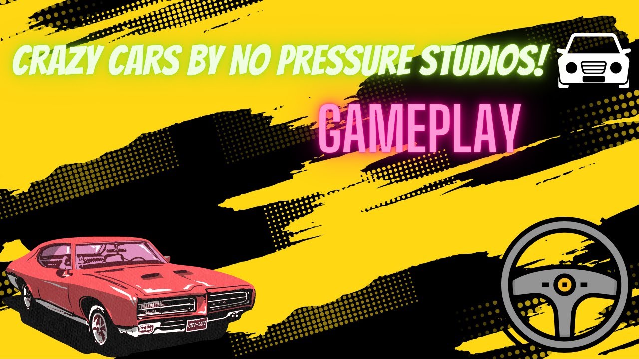 Crazy Cars by No Pressure Studios - Gameplay - YouTube
