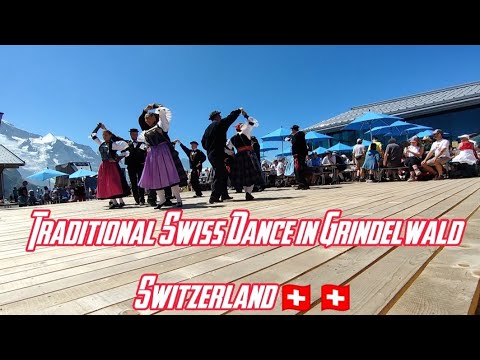 Traditional Swiss Dance in Grindelwald Switzerland 🇨🇭🇨🇭 - YouTube