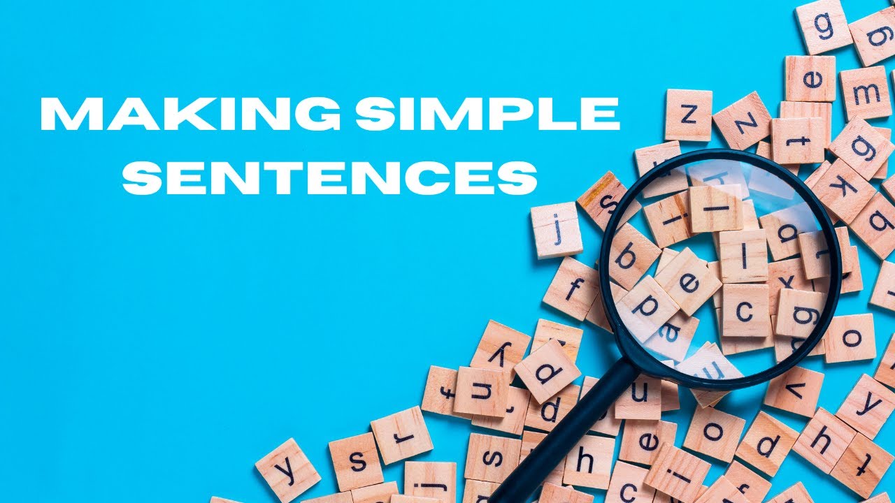 MAKING SIMPLE SENTENCES YouTube making-simple-sentences-youtube