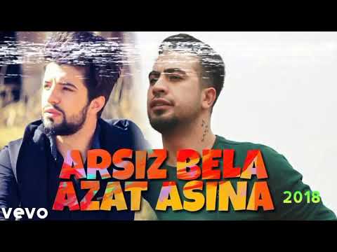 Arsız bela& Azat Asına Düet 2018
