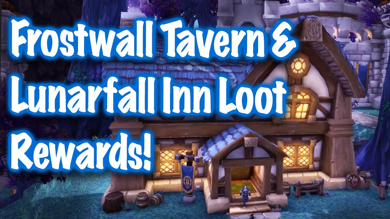 Jessiehealz - Lunarfall Inn / Frostwall Tavern Loots Guide (World of ...