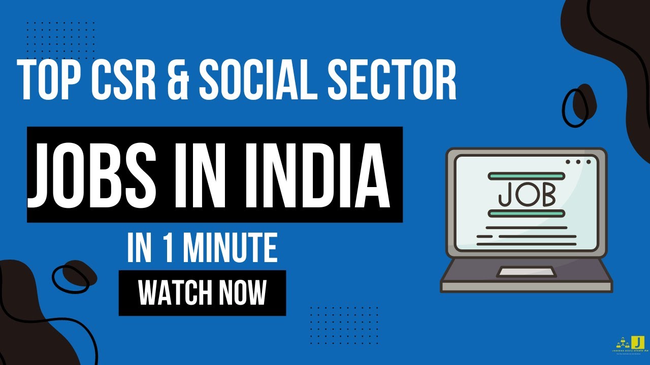 Top 85+ CSR & Social Sector Jobs In India July 12,2024 - YouTube