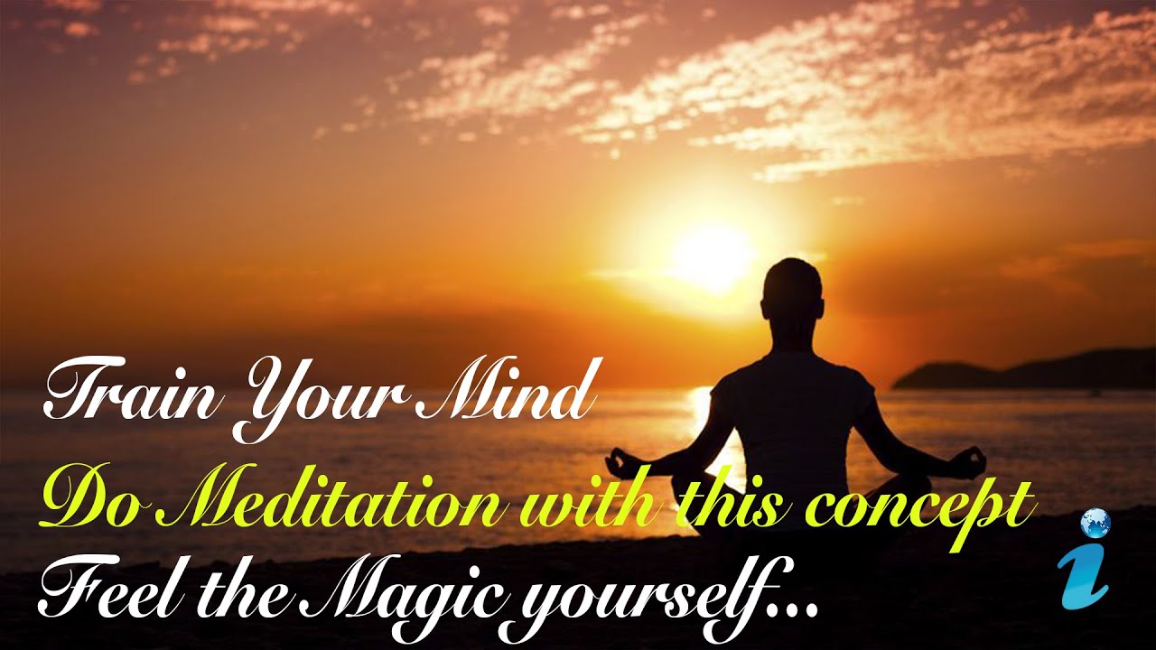 Train Your Mind. Do Meditation with this concept. Feel the Magic ...
