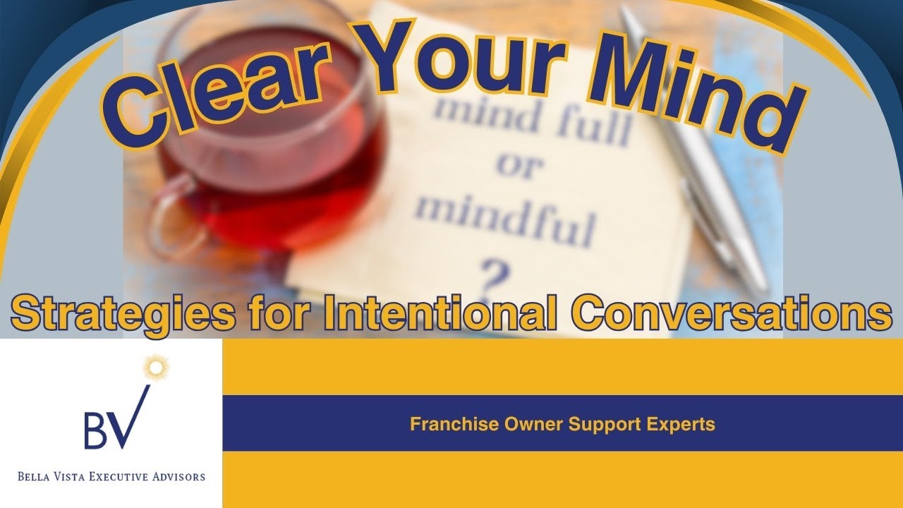 Clear Your Mind: Strategies for Intentional Conversations - YouTube
