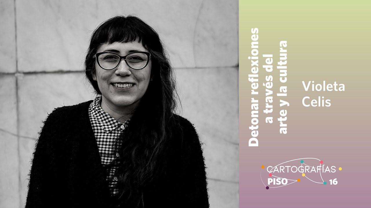 ¿Cómo detonar reflexiones a través del arte y la cultura? - Violeta ...