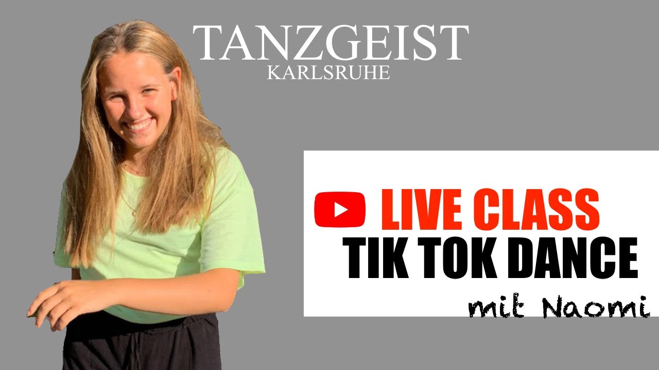 #39 ONLINE CLASS - TIK TOK CLASS mit Naomi / 13.05.20 - 17 UHR - YouTube