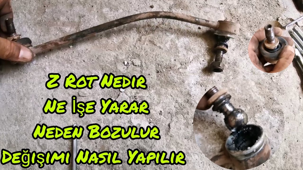 Z Rot Nedir? Ne İşe Yarar? Neden Bozulur? Z Rot Değişimi. - YouTube