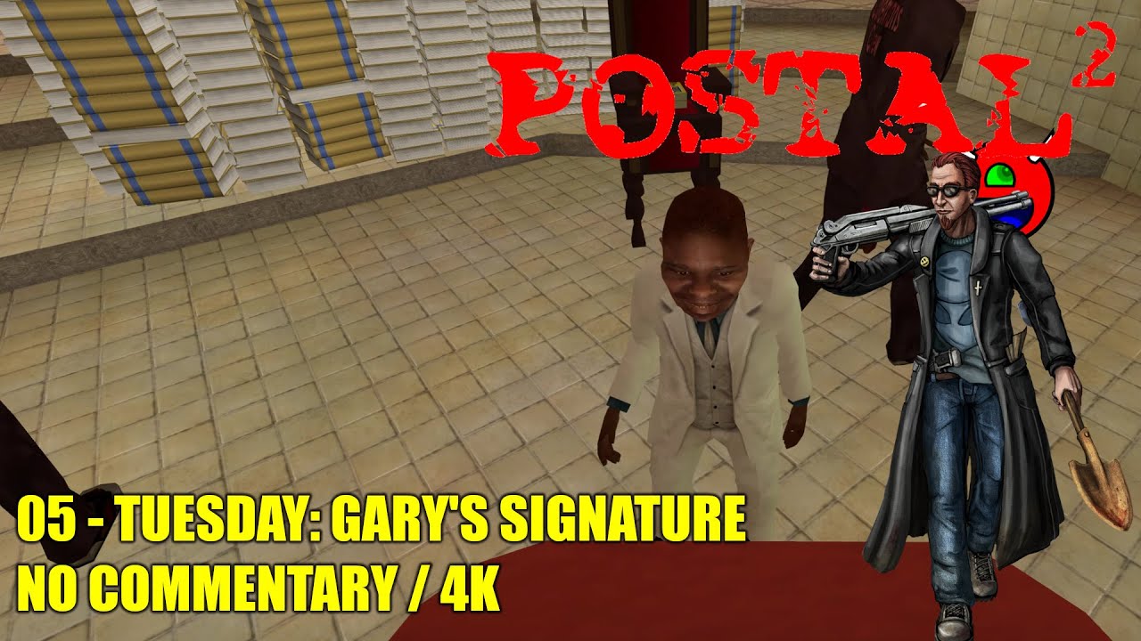 Postal 2 - 05 Tuesday: Gary's Signature - No Commentary UHD 4K - YouTube