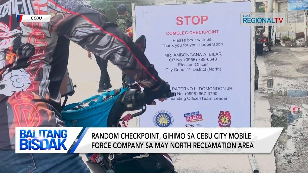 Balitang Bisdak: Checkpoint, gihimo sa Cebu City Mobile Force Company ...