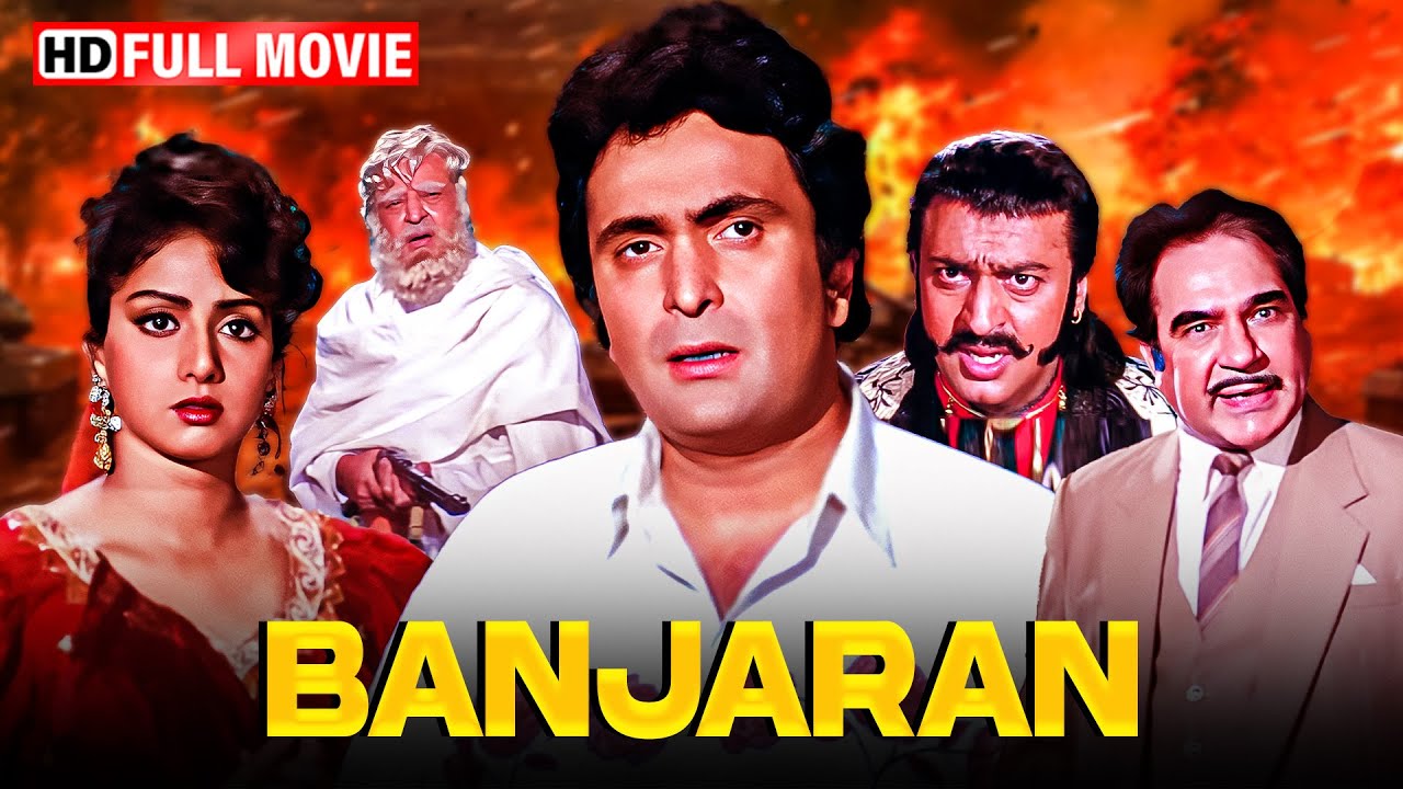पिछले जन्म का प्यार - Banjaran 1991- Rishi Kapoor, Sridevi,Pran ...